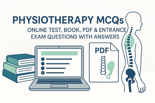 Physiotherapy MCQs – Online Test, Book, PDF & Entrance Exam Questions ...